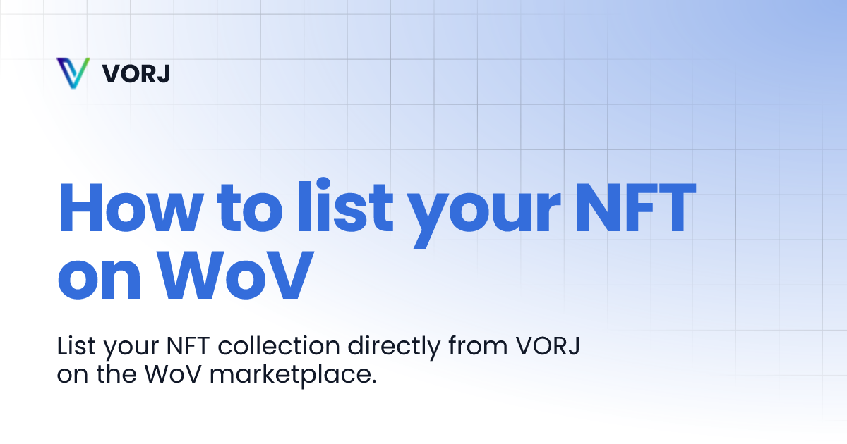 How to list your NFT on WoV | VORJ