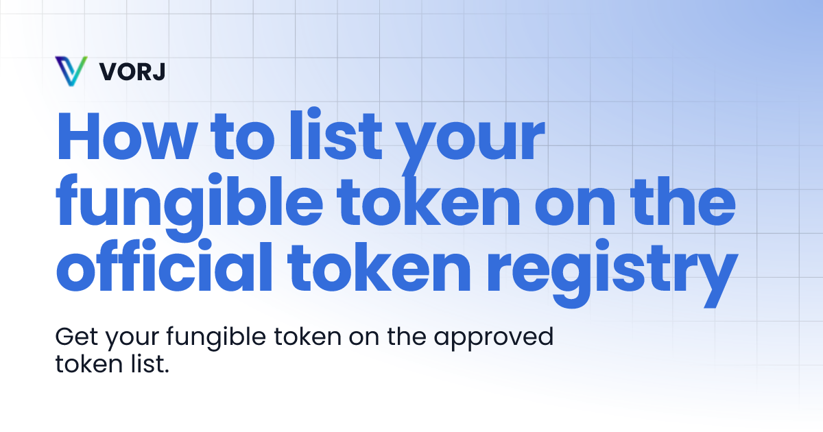 How to list your fungible token on the official token registry | VORJ